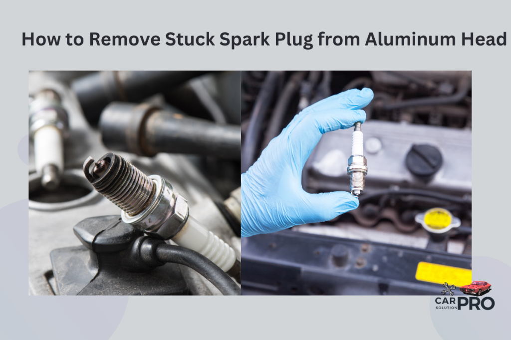 How to Remove Stuck Spark Plug from Aluminum Head: Expert Tips for Safe ...