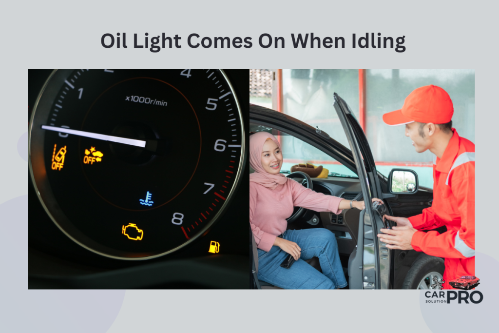 Oil Light Comes On When Idling: Common Causes and Solutions