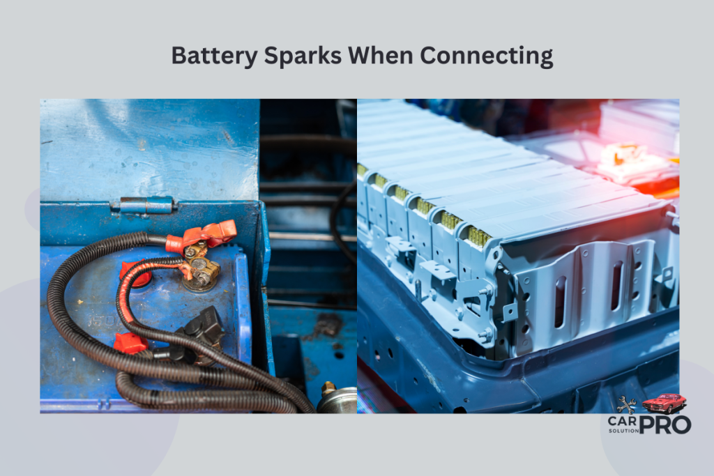 Battery Sparks When Connecting: Causes and Safety Precautions
