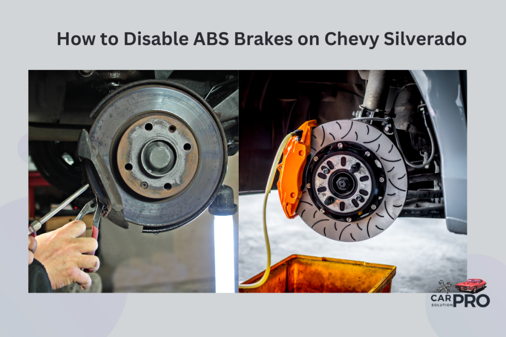 How to Disable ABS Brakes on Chevy Silverado: A Step-by-Step Guide