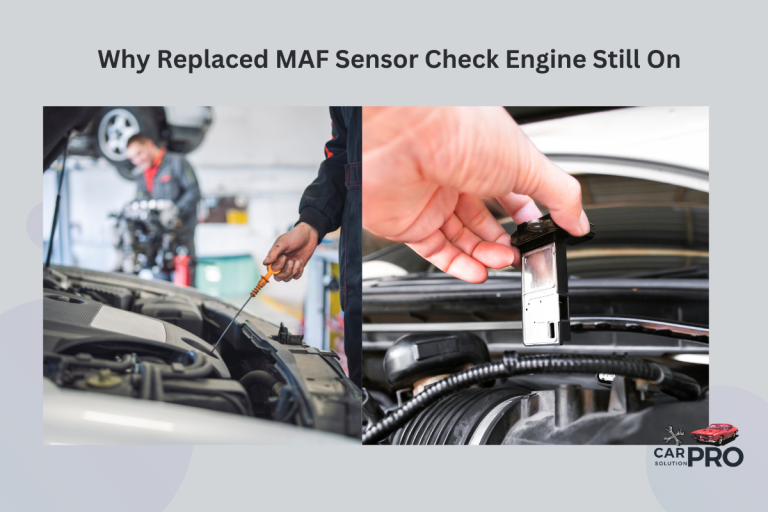 Why Replaced MAF Sensor Check Engine Still On: Common Causes and Solutions